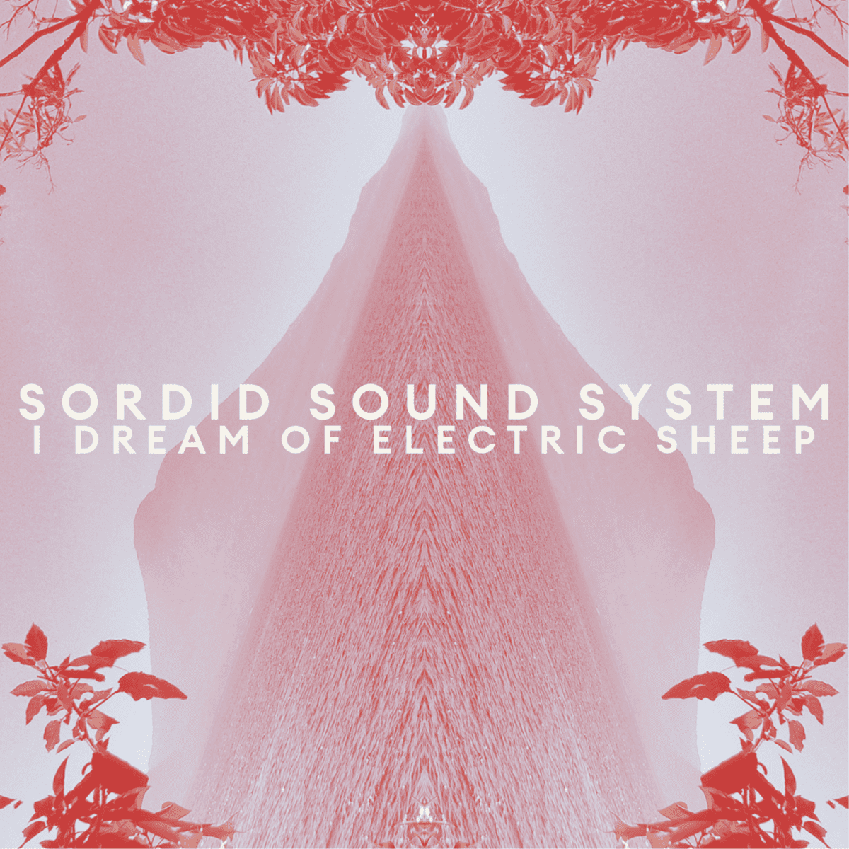Premiere: Sordid Sound System - I Dream Of Electric Sheep - Inverted Audio