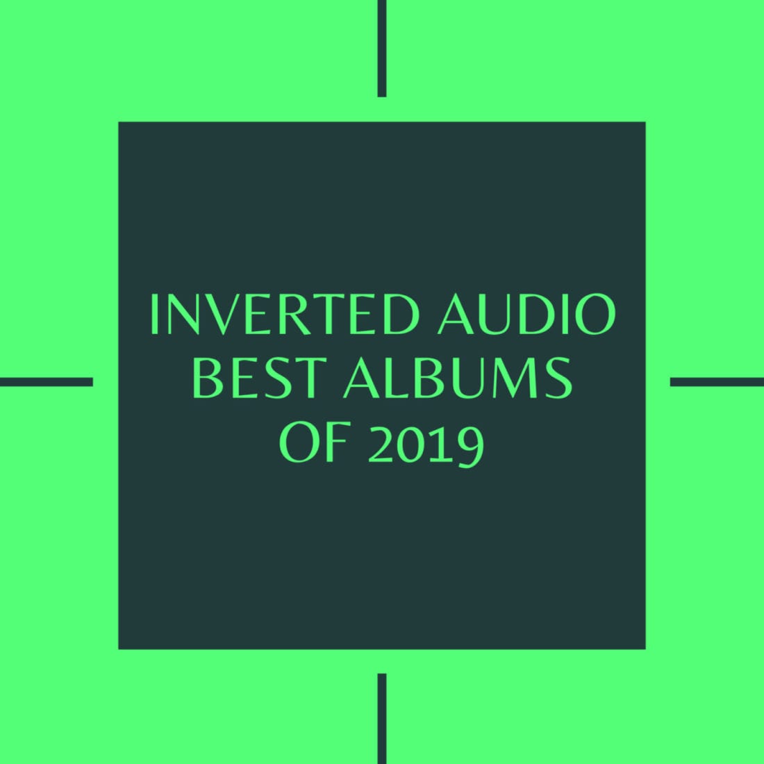 Best Albums of 2019 - Inverted Audio