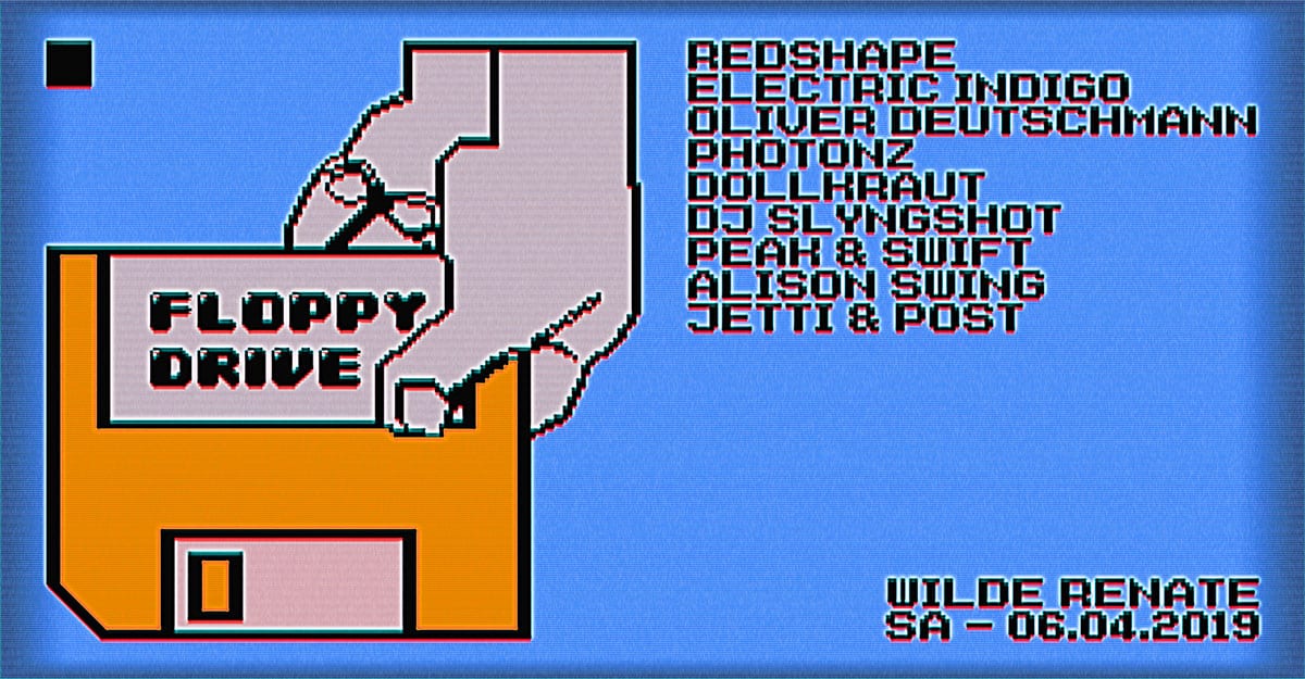 Floppy Drive: Redshape, Electric Indigo, Photonz, Dollkraut, DJ ...
