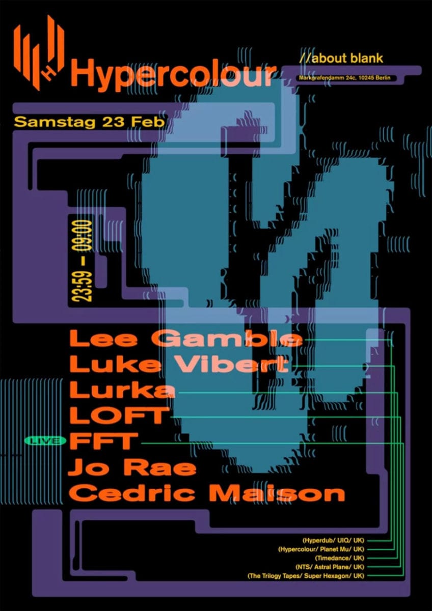 Hypercolour present Lee Gamble, Luke Vibert, Lurka, LOFT, FFT at ...