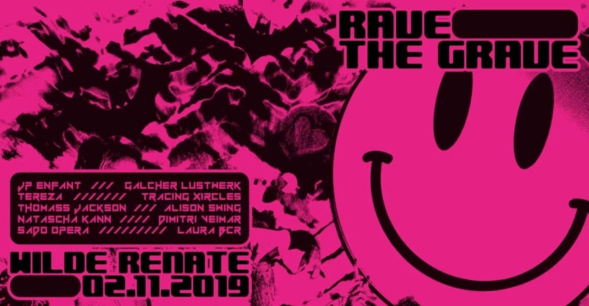 Rave The Grave with Galcher Lustwerk, JP Enfant, Natascha Kann at Wilde ...